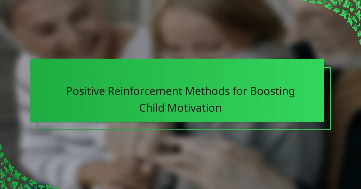 Positive Reinforcement Methods for Boosting Child Motivation ...